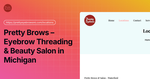 Pretty Brows Locations – Farmington Hills, Novi & Oak Park Beauty Salons